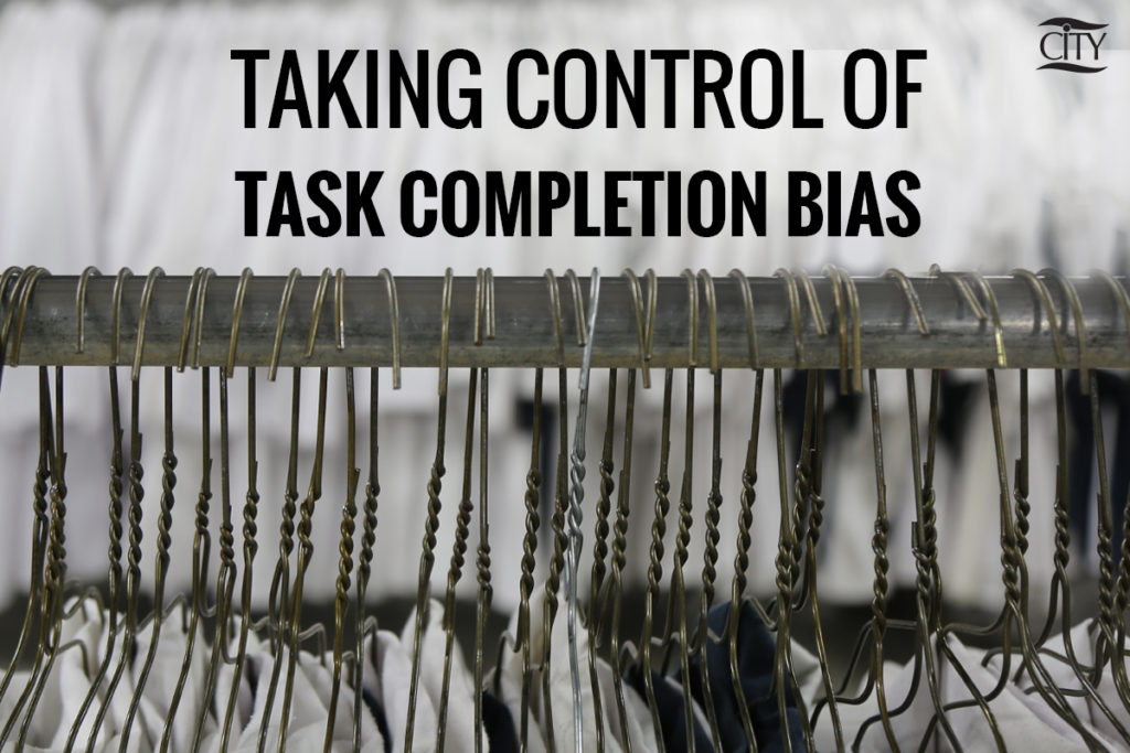 Task Completion Bias - CITY | Clean And Simple
