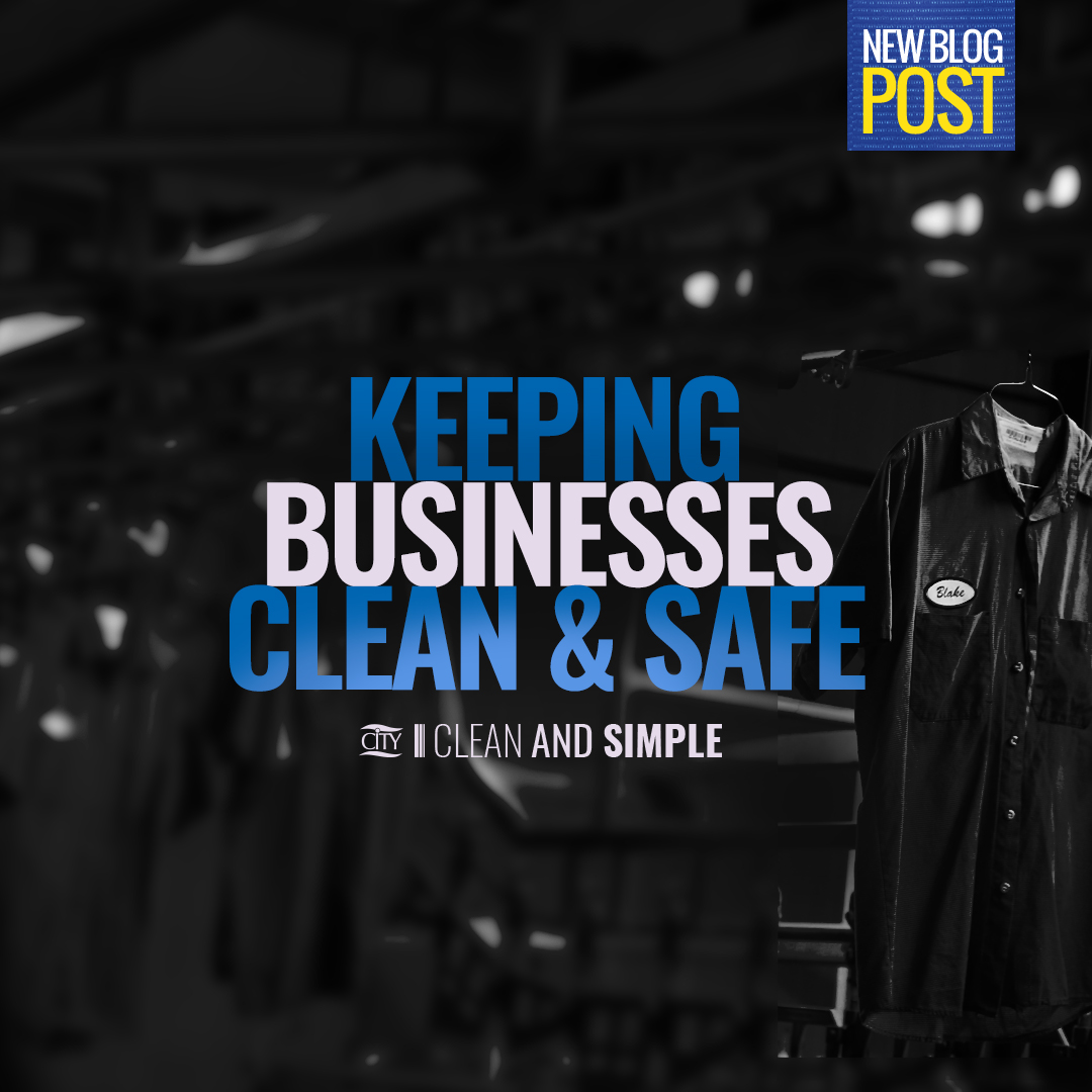 CITY Keeps Businesses Clean and Safe